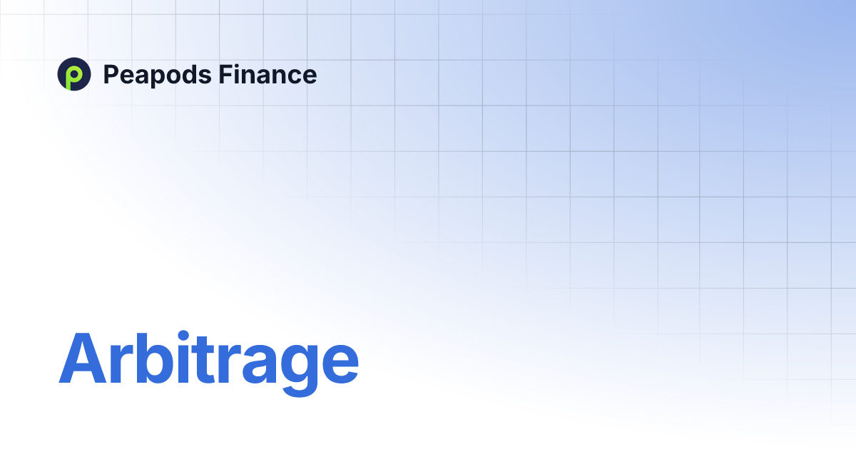 Arbitrage | Peapods Finance