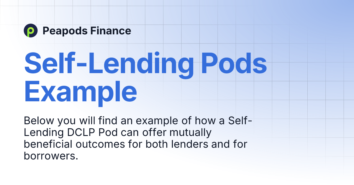 Self-Lending Pods Example | Peapods Finance
